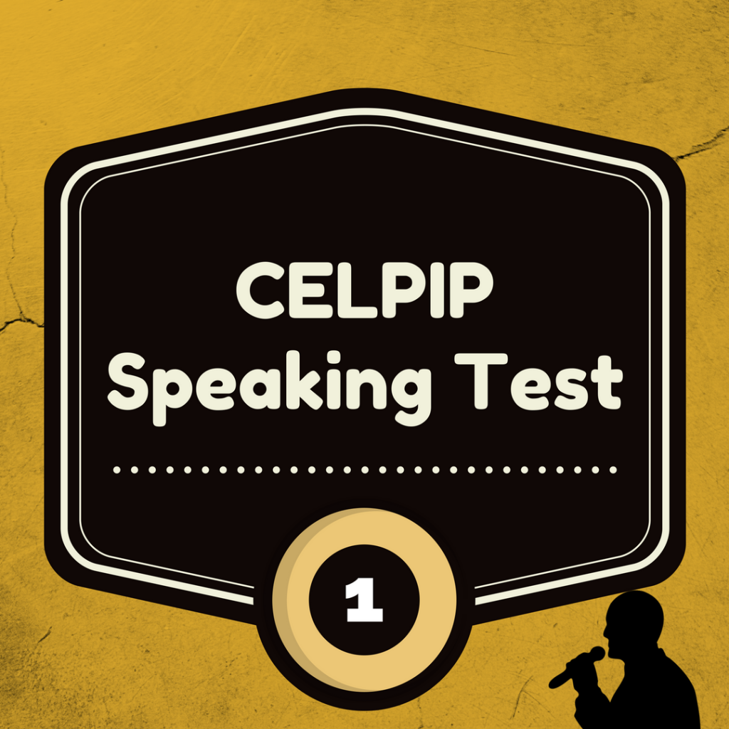 CELPIP Speaking Test 1 - high test score